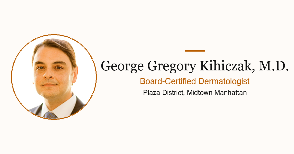 George Gregory Kihiczak, M.D. | Dermatologist in the Plaza District ...
